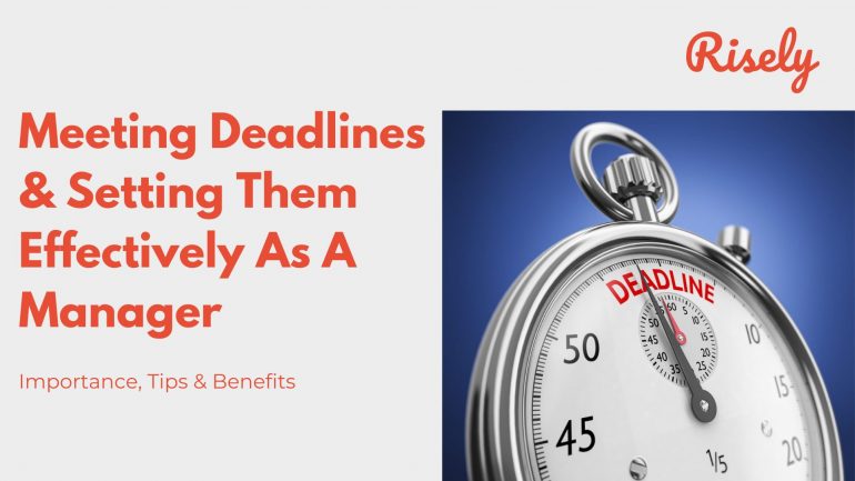 Meeting Deadlines & Setting Them: A 5 Step Effective Process For ...