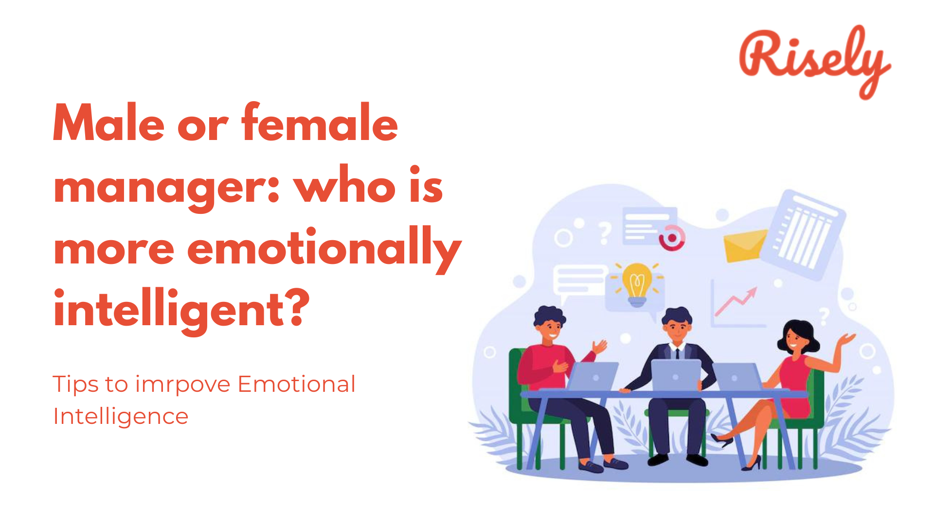 Who is good at handling emotional intelligence: Male or female managers? - Risely