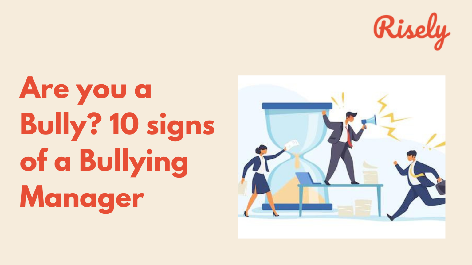 Bullying managers and How to identify one? 10 signs - Risely