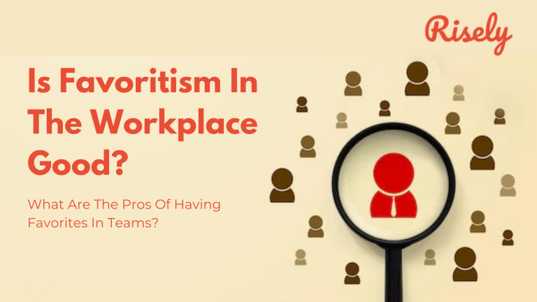 Is favoritism in the workplace good? What are the pros of having ...
