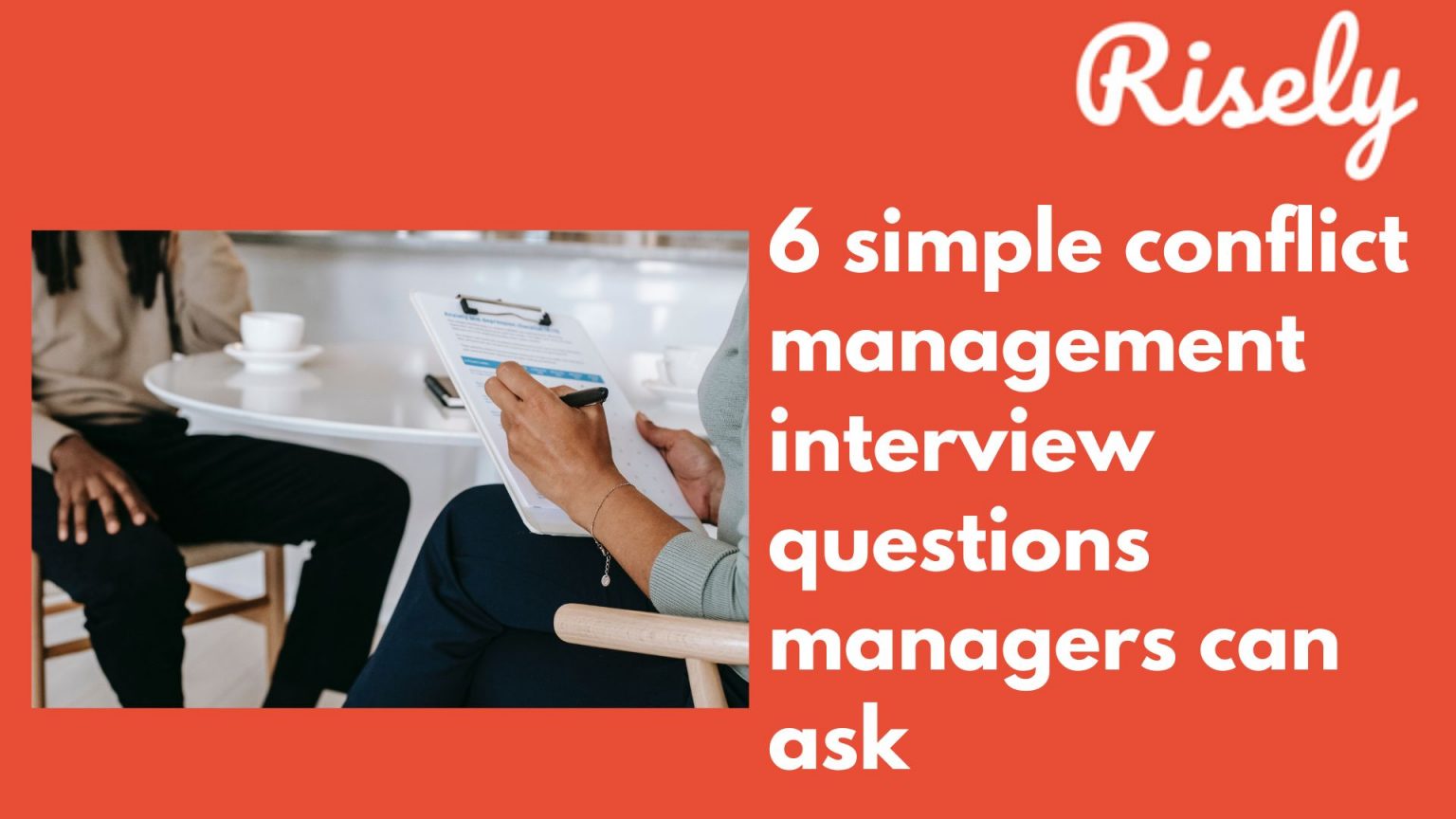6 simple conflict management interview questions managers can ask - Risely