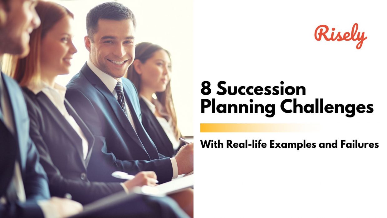 8 Succession Planning Challenges: With Real-life Examples and Failures ...