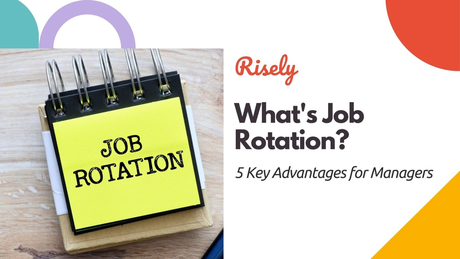 What's Job Rotation? 5 Key Advantages for Managers - Risely