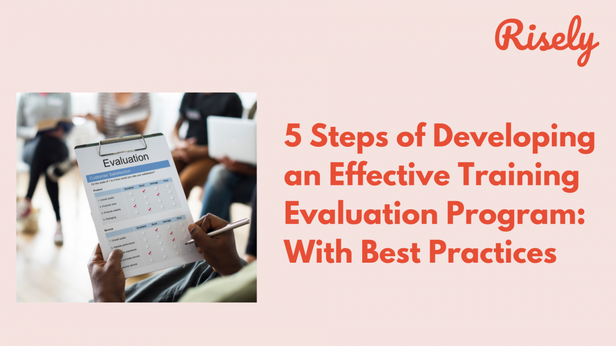 5 Steps of Developing an Effective Training Evaluation Program: With ...