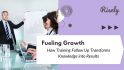 Fueling Growth: How Training Follow Up Transforms Knowledge into ...