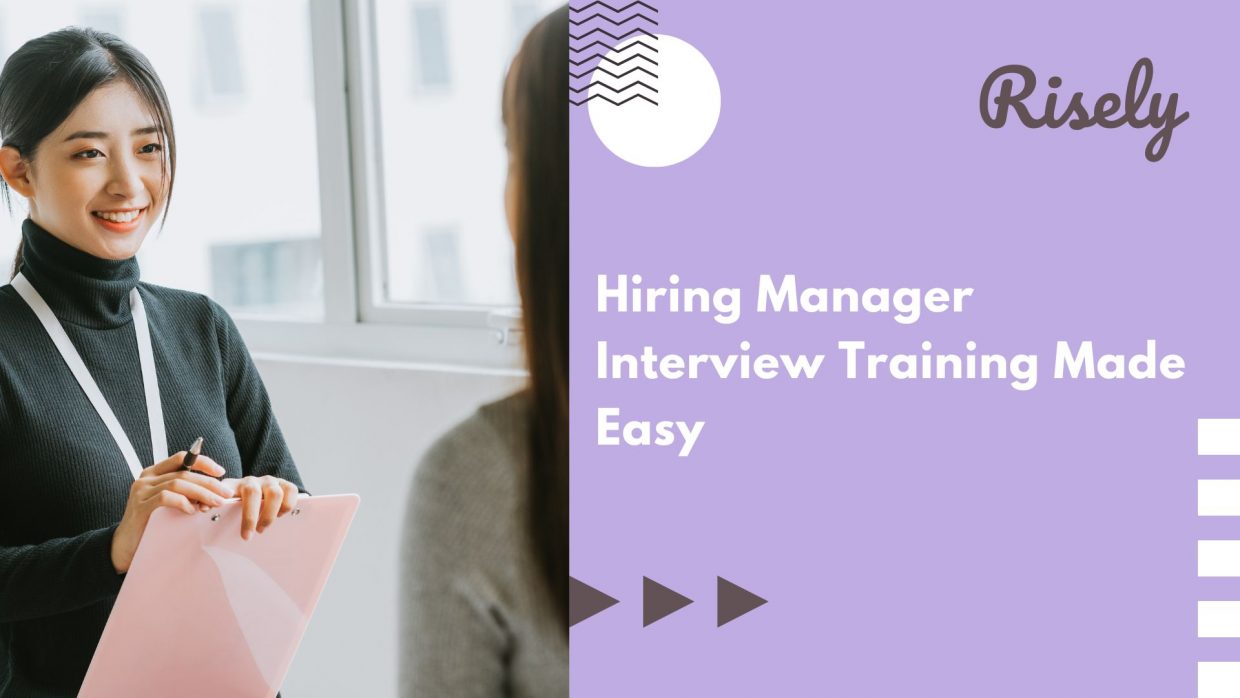 Hiring Manager Interview Training Made Easy - Risely